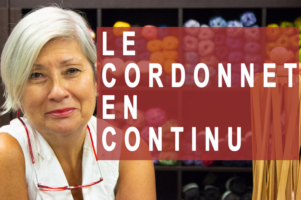 Comment réaliser le Cordonnet en Continu— La Maillerie